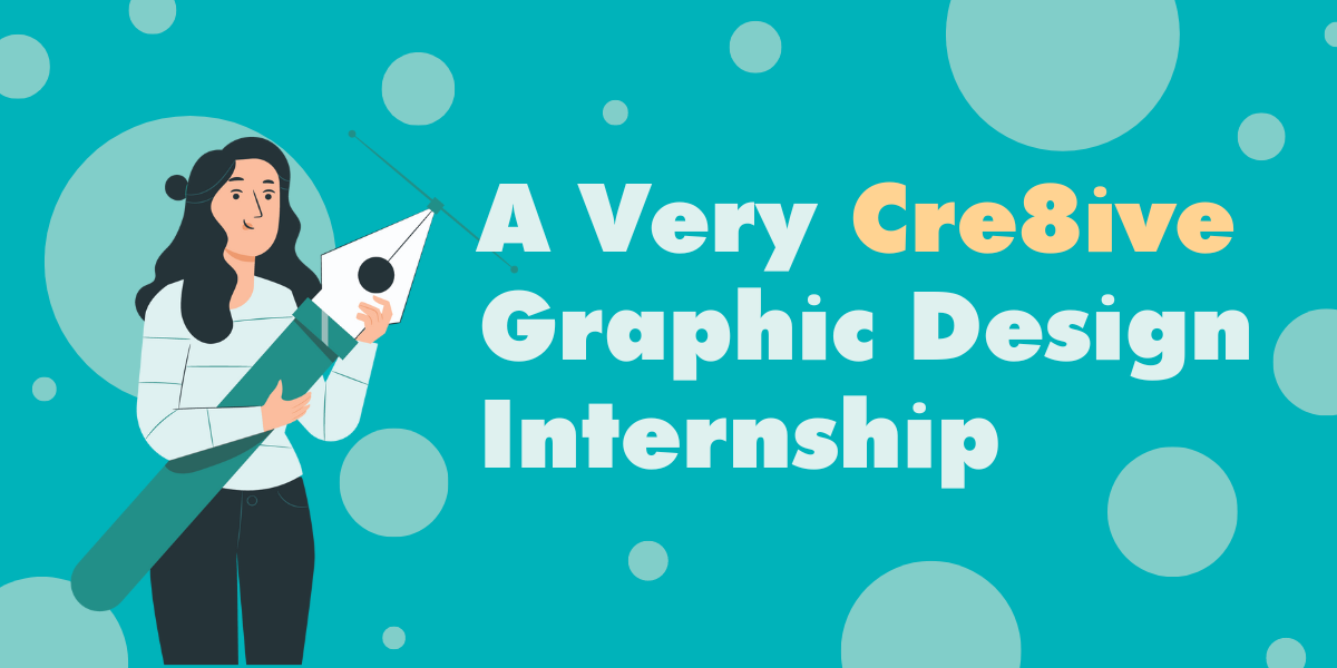 A Very Cre8ive Graphic Design Internship